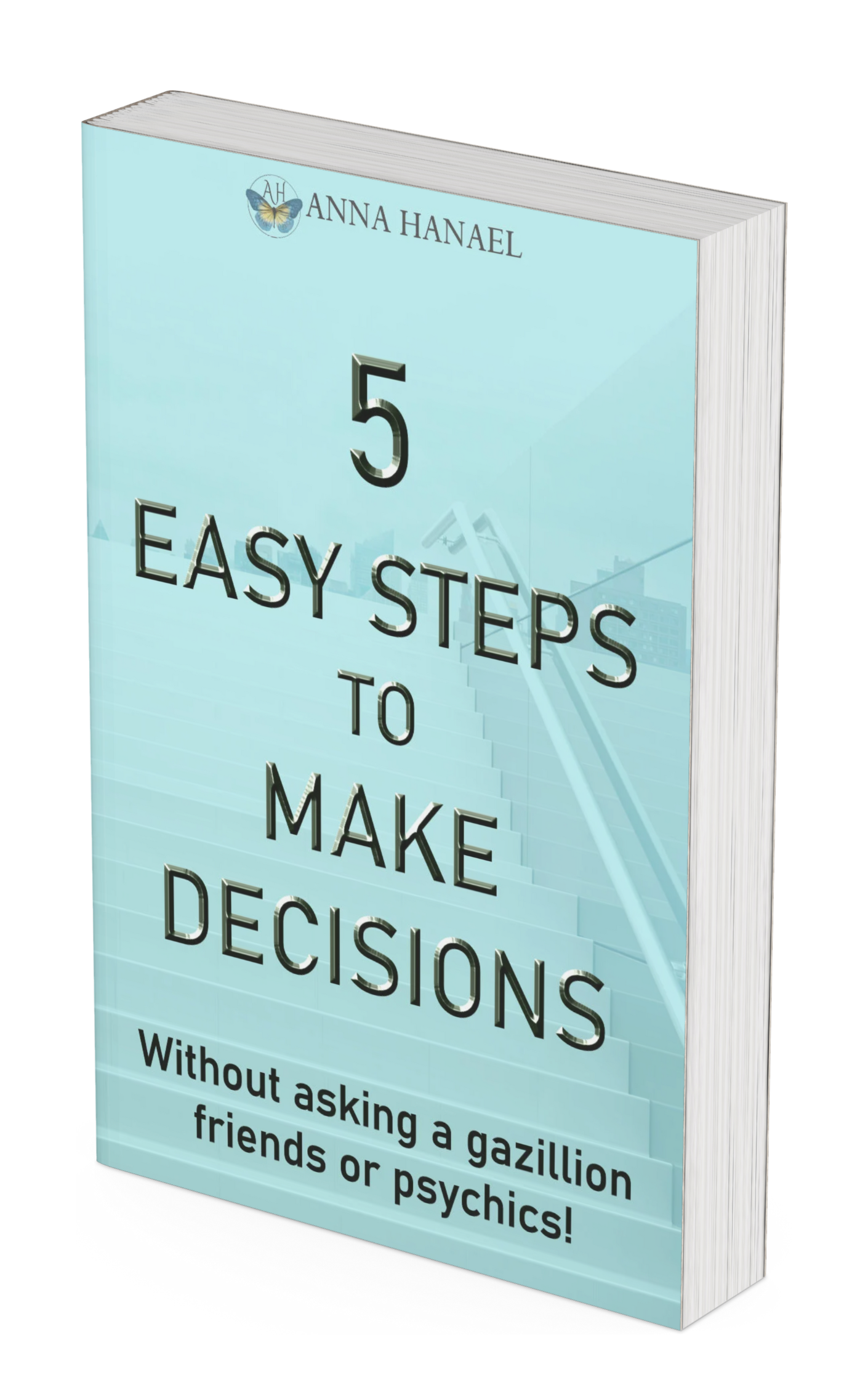5 Easy Steps to Make Decisions